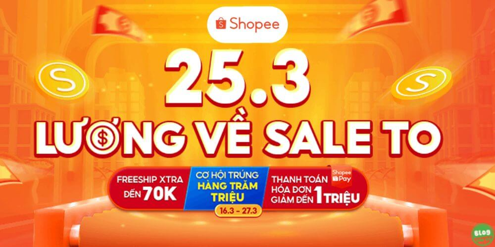Shopee 25.3: Lương Về Sale To - Mua gì cũng rẻ