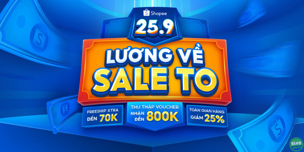 Shopee 25.9: Voucher 800K, FreeShip Xtra 70K, Giảm đến 25%